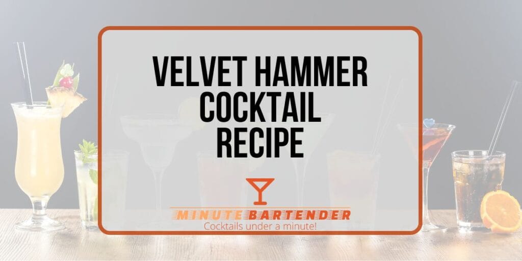 Unleash the Power of the Velvet Hammer: Your New Favorite Cocktail ...