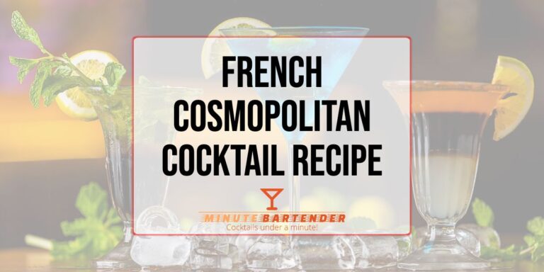 French Cosmopolitan Cocktail Recipe - MINUTE BARTENDER