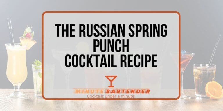 The Russian Spring Punch Cocktail Recipe - MINUTE BARTENDER
